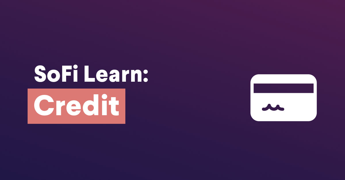 Credit | SoFi Learn