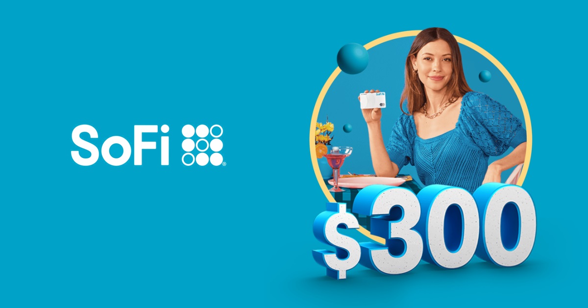 Earn Up to $300 Checking Account Offer for New Accounts | SoFi